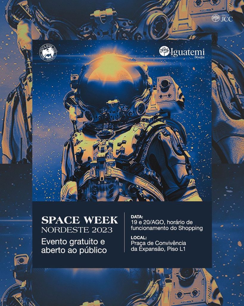 Shopping Iguatemi Bosque recebe Space Week Nordeste 2023 - Portal IN ...
